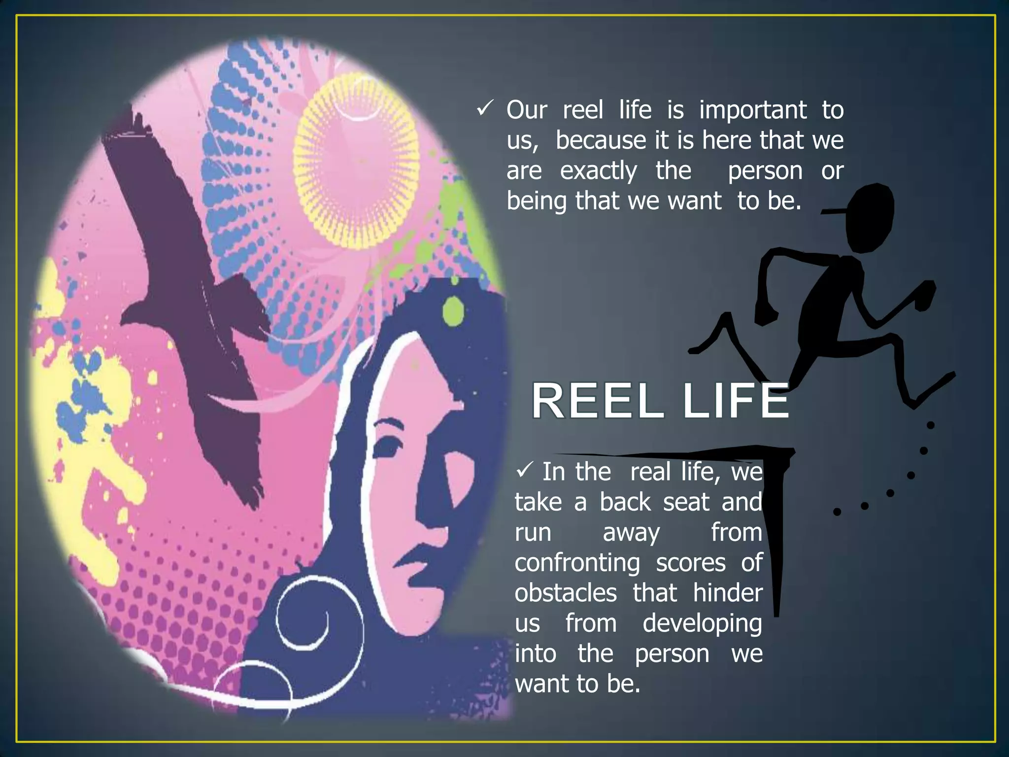 Reel life vs real life | PPTX