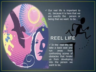 Reel life vs real life | PPTX