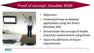 Enhancing the measurement of clinical outcomes using Microsoft Kinect choices (Philip Breedon ...