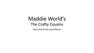 Maddies World | PDF