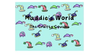 Maddies World | PDF