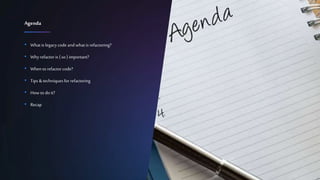 Refactor your code: when, why and how (revisited) | PPT