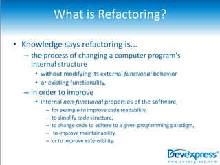 Everything you Wanted to Know About Refactoring | PPT