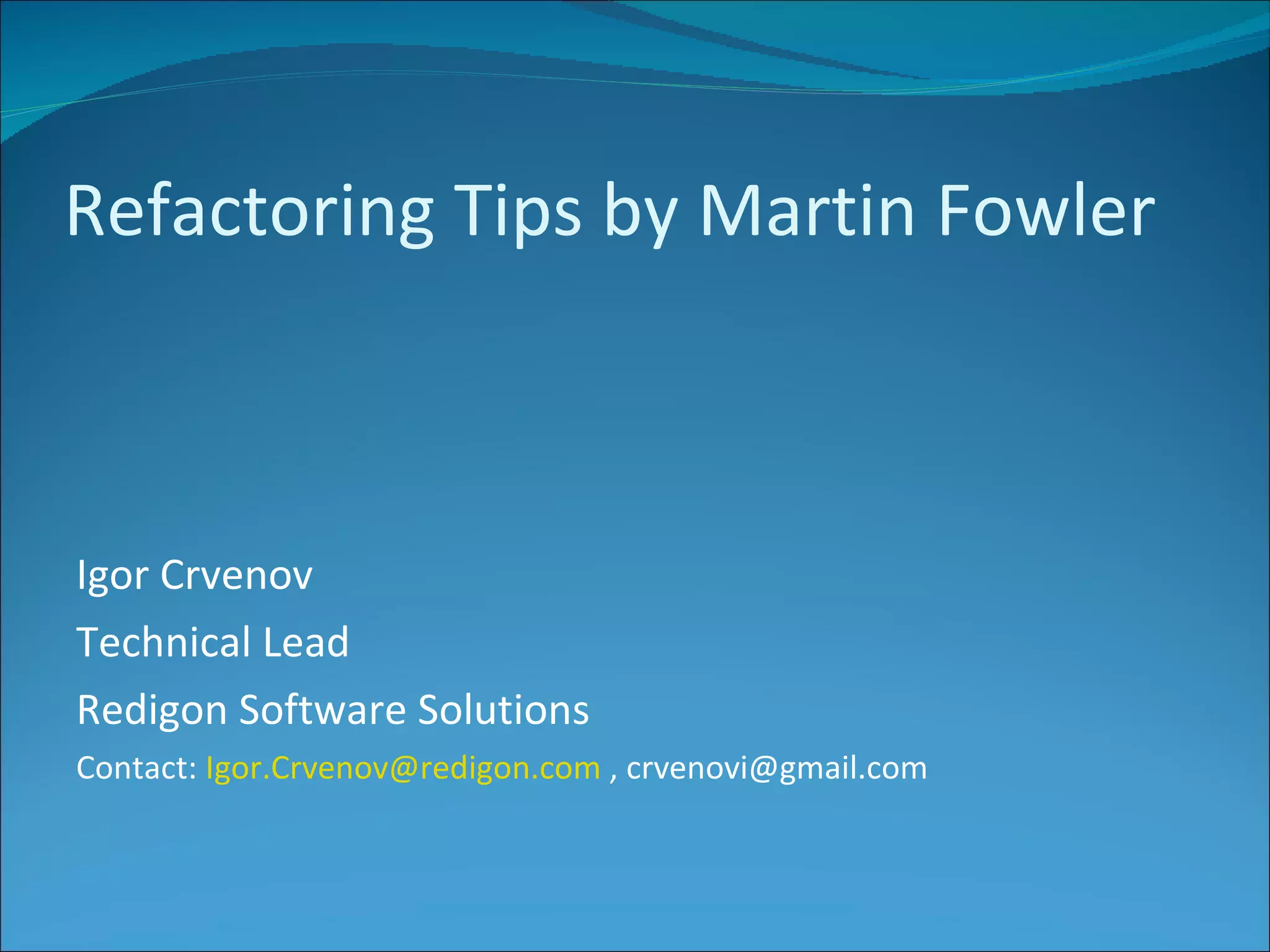 Refactoring Tips by Martin Fowler | PPT