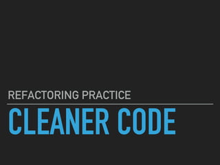 Refactoring Practice: Cleaner Code | PDF | Programming Languages | Computing