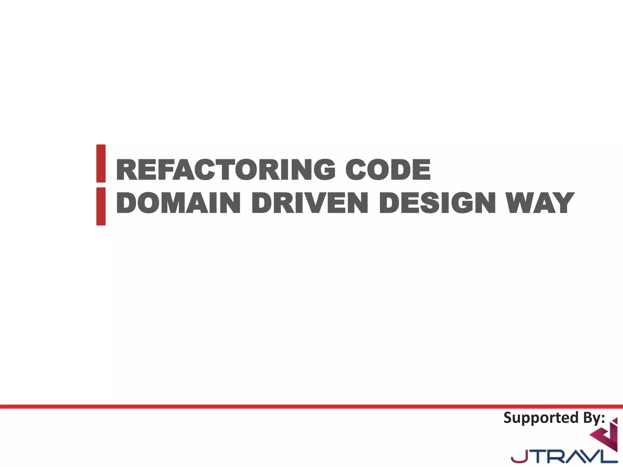 Refactoring Domain Driven Design Way Ppt