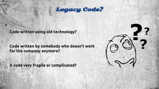 Refactoring legacy code | PPT