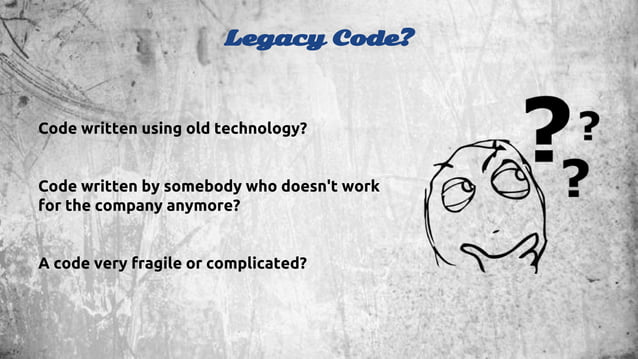 Refactoring legacy code | PPT