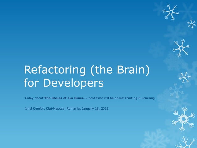 Refactoring (the brain) for developers | PPTX