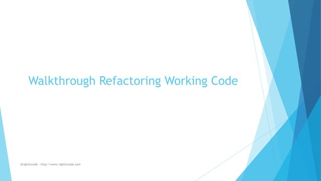 Refactoring To Testable Code Ppt