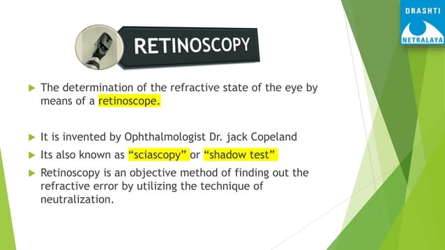 REFRACTION: OBJECTIVE RETINOSCOPY AND SUBJECTIVE ACCEPTANCE | PPTX