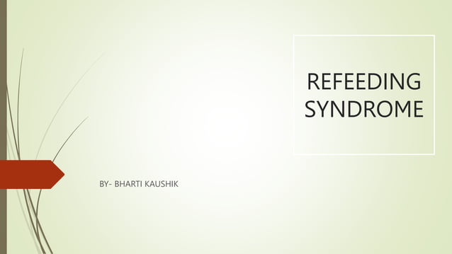Refeeding Syndrome and it's management by ASPEN | PPT