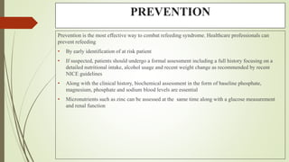 Refeeding Syndrome and it's management by ASPEN | PPTX