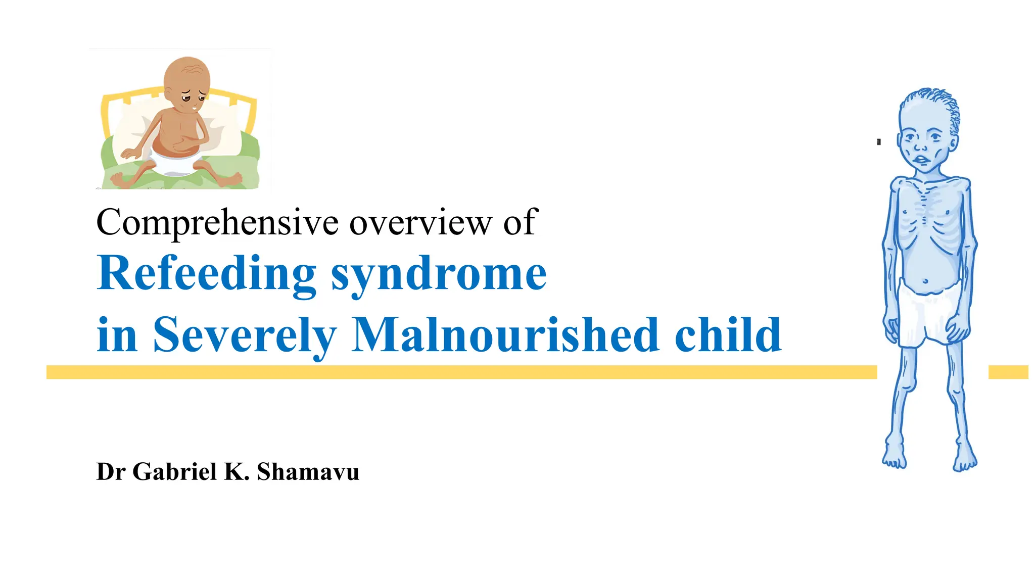 Pediatric Refeeding syndrome: comprehensive overview.pptx