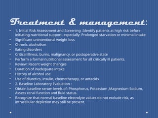 REFEEDING SYNDROME, evaluation,treatment | PPTX