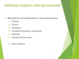 Referaadi koostamine ja vormistamine: õppematerjal | PPTX