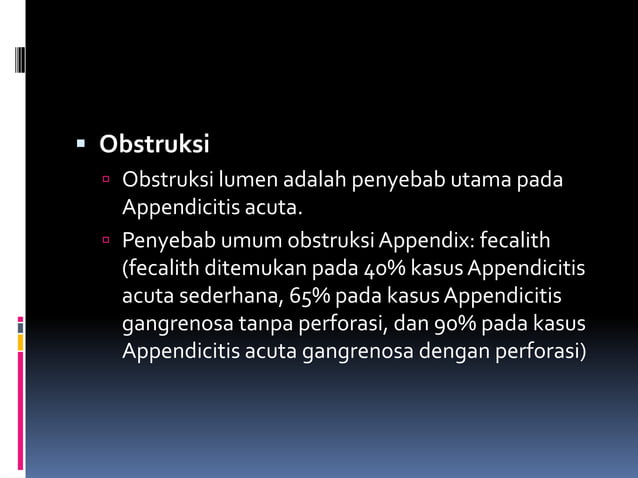 Appendicitis adalah peradangan yang terjadi pada Appendix vermicularis. Appendicitis merupakan ...