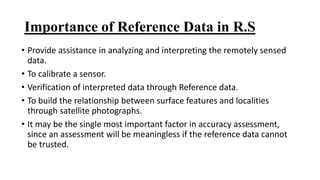 Reference data and its importance in Remote Sensing | PPT