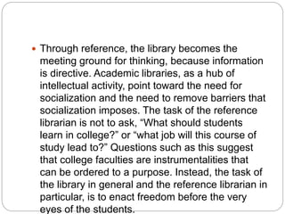 Reference department | PPTX | Undergraduate Education | College Education