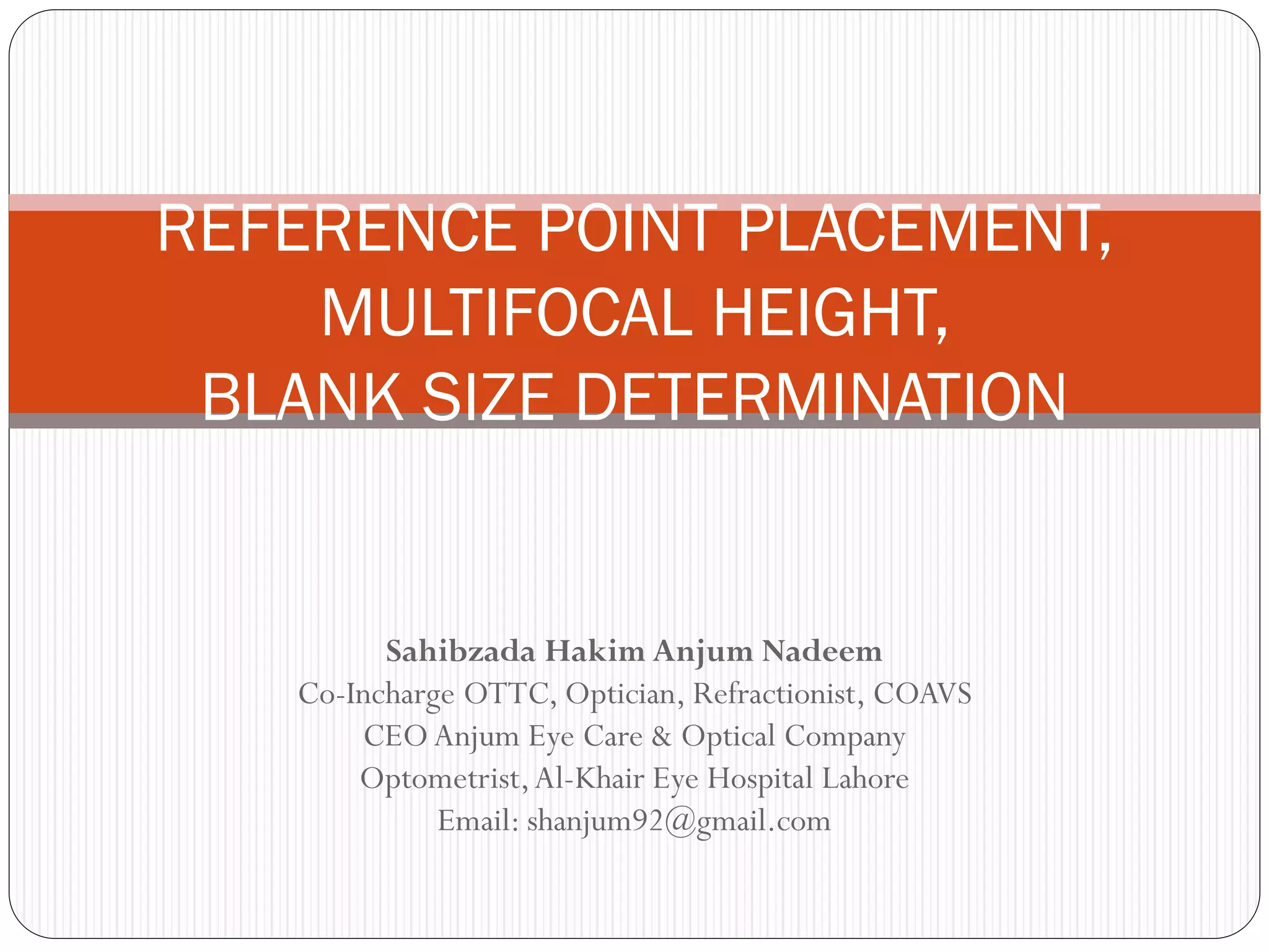 Reference point placement, multi focal height and blank size ...
