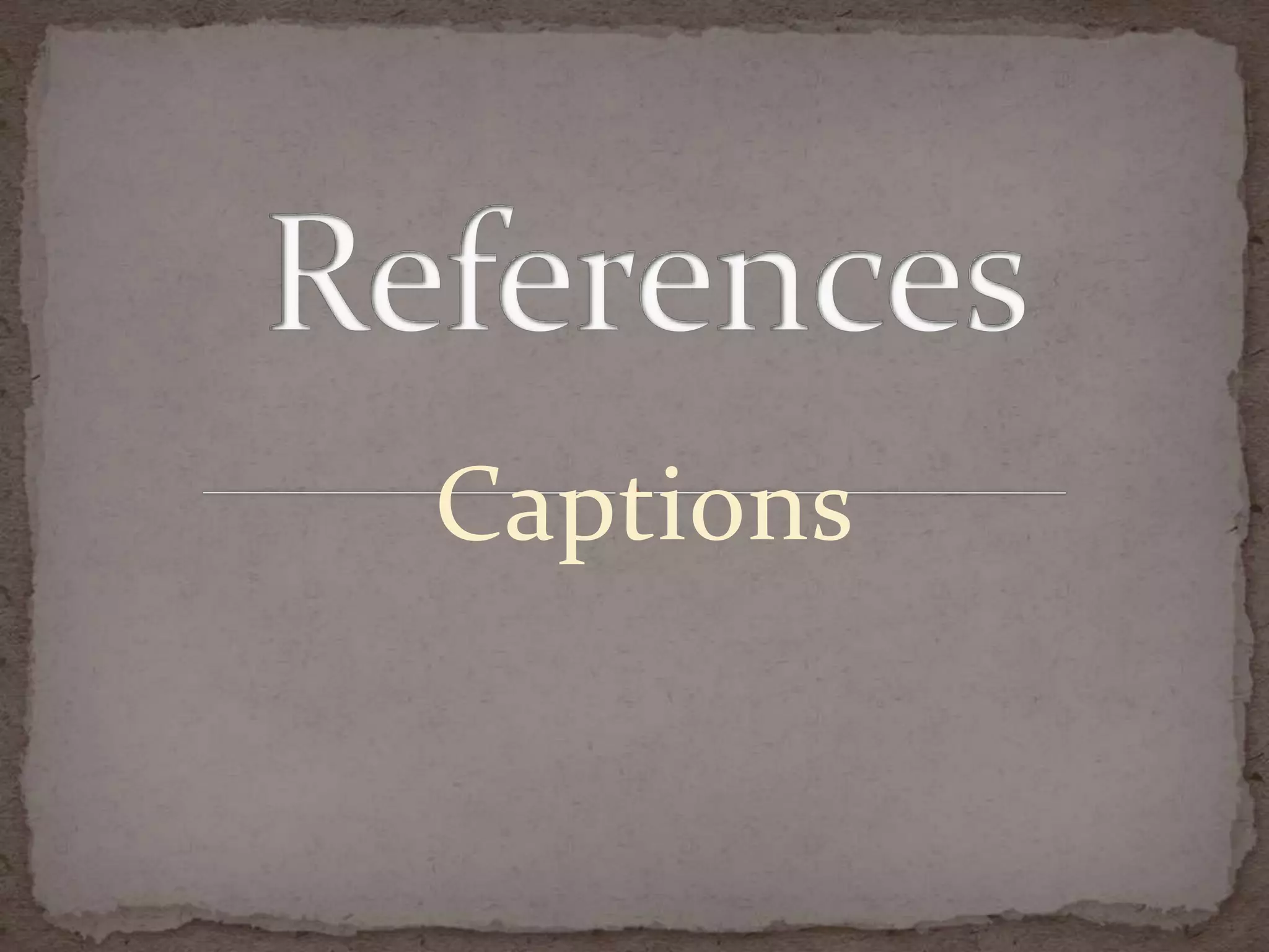 References (Captions) | PPTX