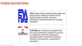 Reference standards in Pharmaceutical Industries | PPTX