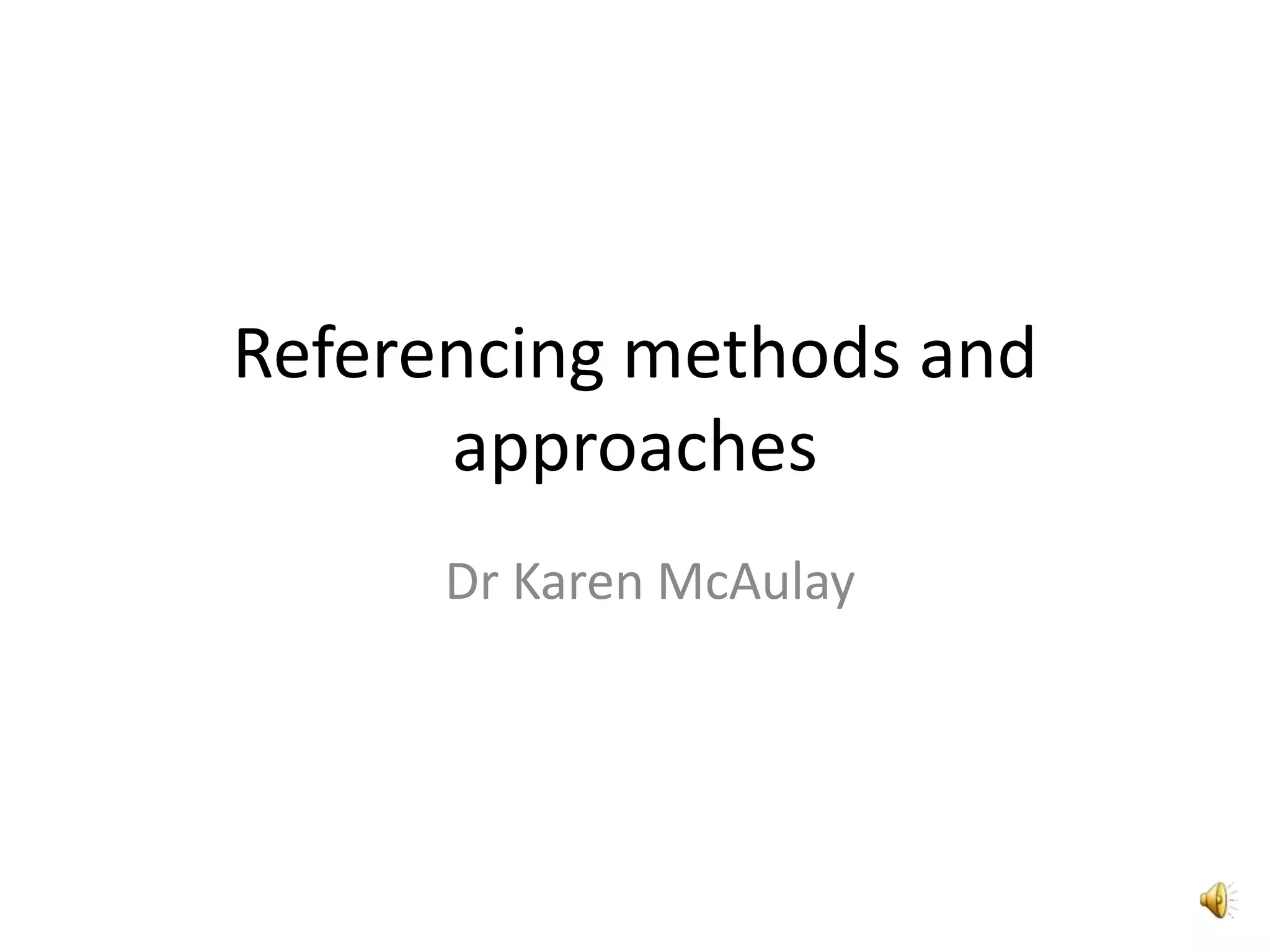 Referencing methods and approaches | PPTX