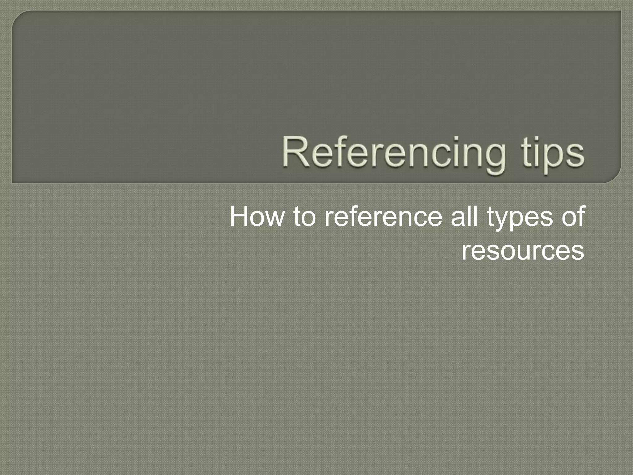 Referencing tips | PPT
