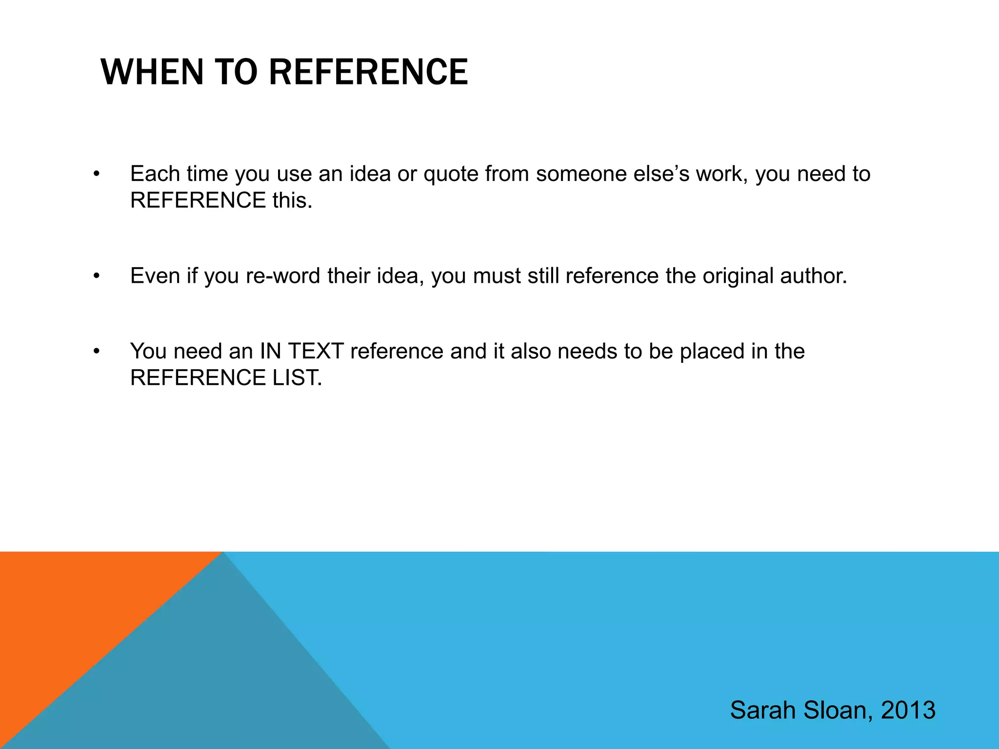 All about Academic Referencing - why, when & how to reference | PPT