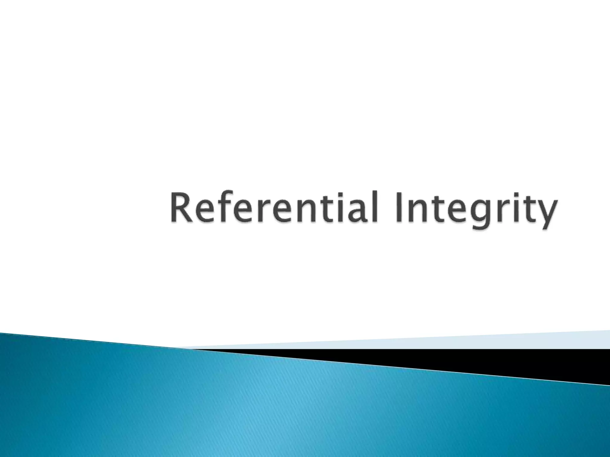 Referential integrity | PPTX