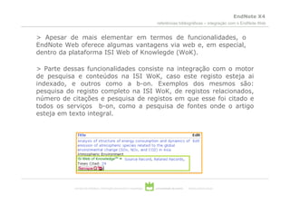 EndNote X4: Referências bibliográficas - integração com o EndNote Web | PPT