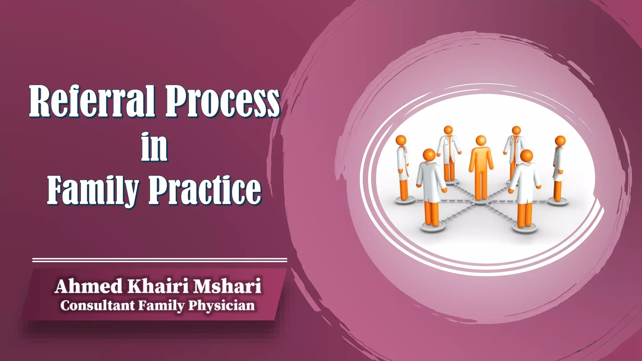 Referral Process in Family Practice.pptx