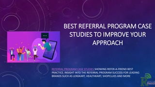 Referral Program Case Studies with example | PPT