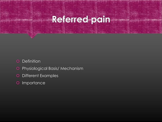 Referred Pain (Physiology Seminar) | PPTX | Brain and Nervous System ...