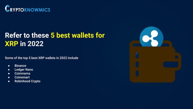 Refer to these 5 best wallets for XRP in 2022.pdf
