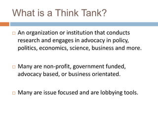 Refined researcher: Think Tank Research | PPTX | Politics