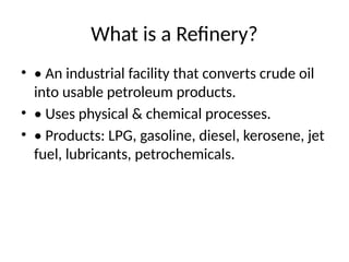 Refinery_Refining_Process_Basics for.pptx