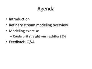 Refinery stream modeling walkthrough | PPT