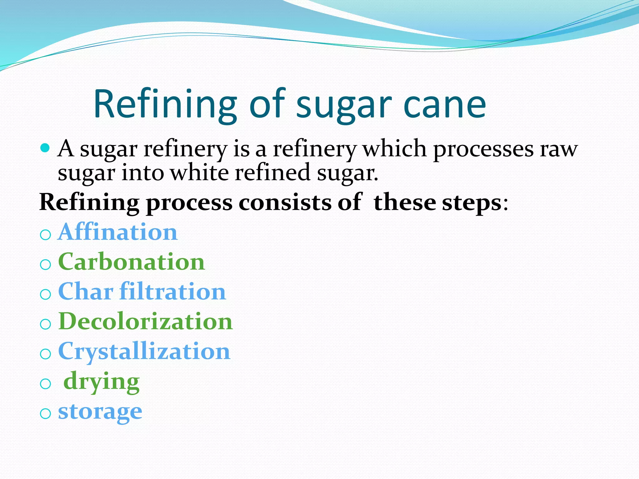 Refining of sugar cane | PPTX
