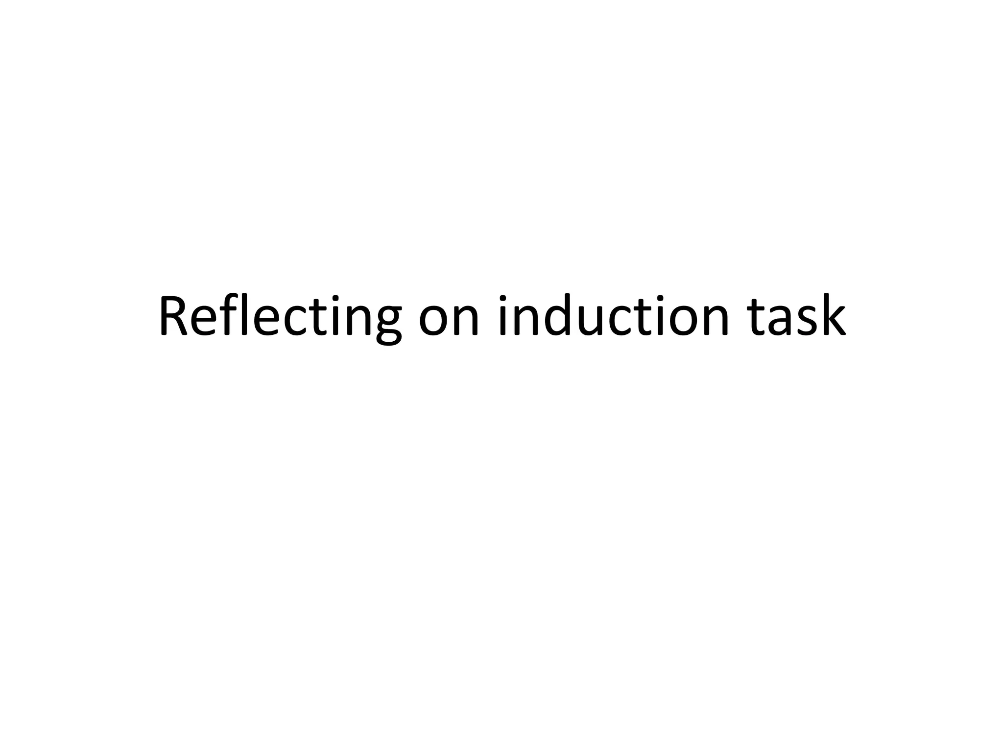 Reflecting upon your induction tasks | PPTX | Photography | Arts and Crafts
