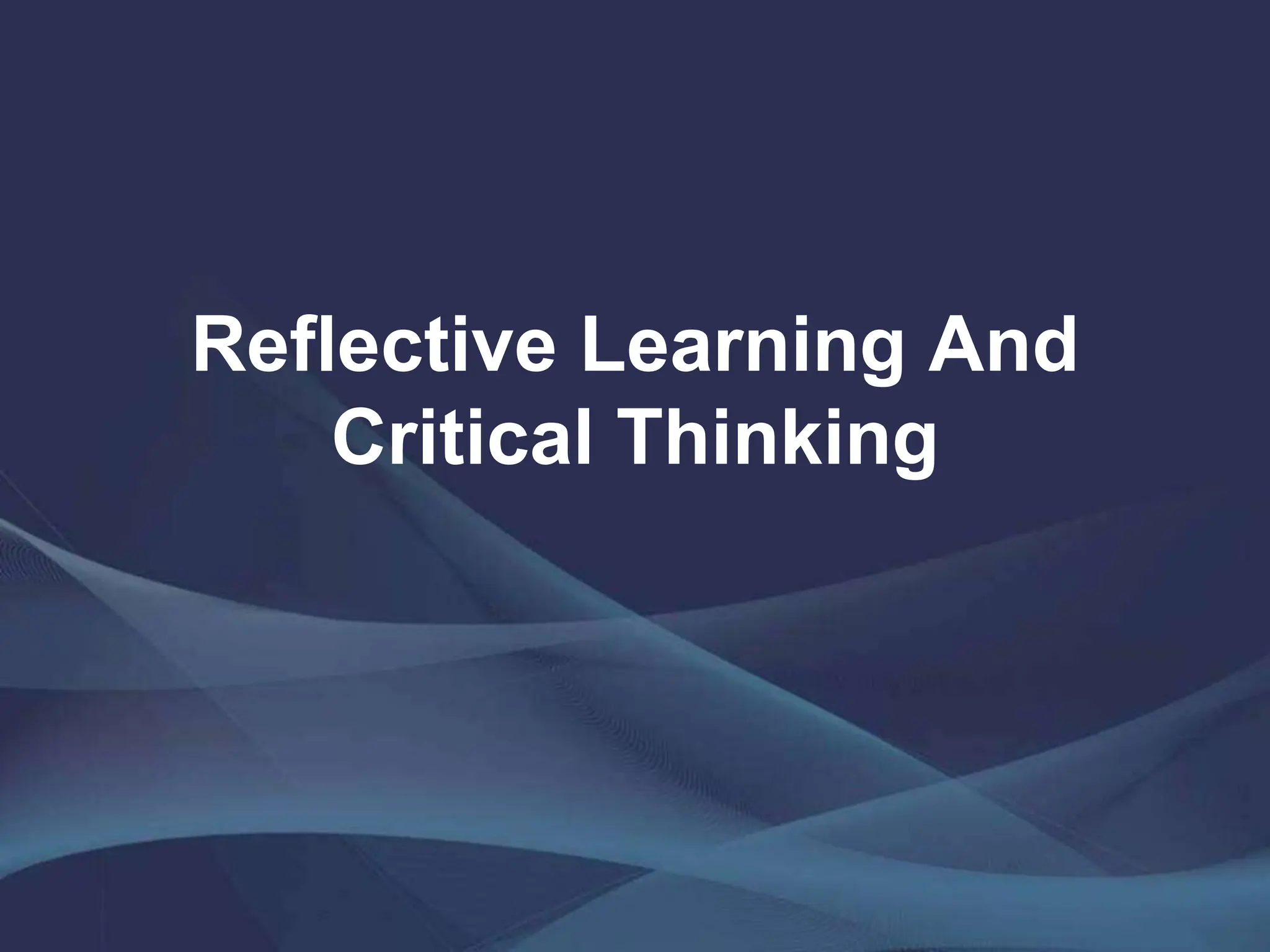 Reflection and Critical Thinking unit 1 copy.pptx