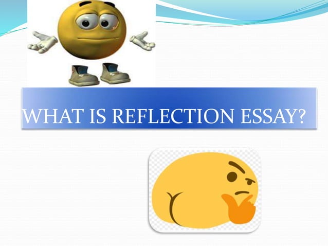 REFLECTION ESSAY (1).pptx