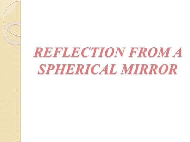 Reflection from a spherical mirror | PPTX