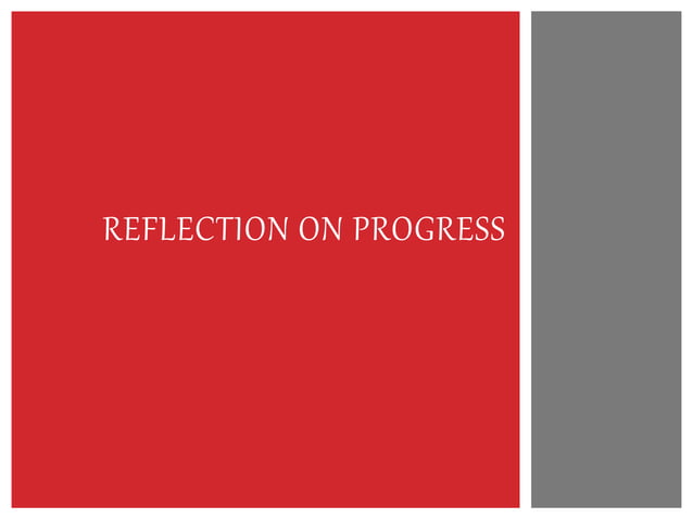 Research: Reflection on progress | PPT