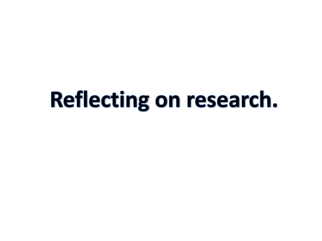 Reflection on research | PPT