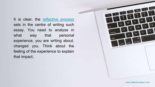 How to Write a Reflective Essay - Expert Tips | PPT