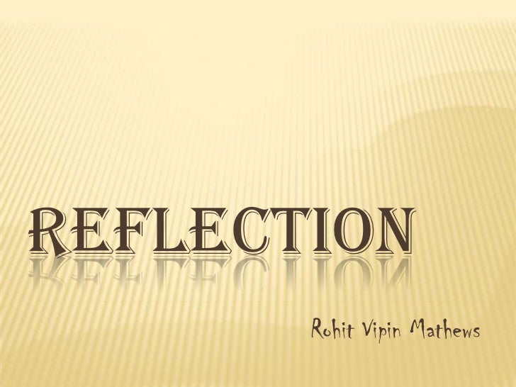 Reflection power pointpresentation ppt