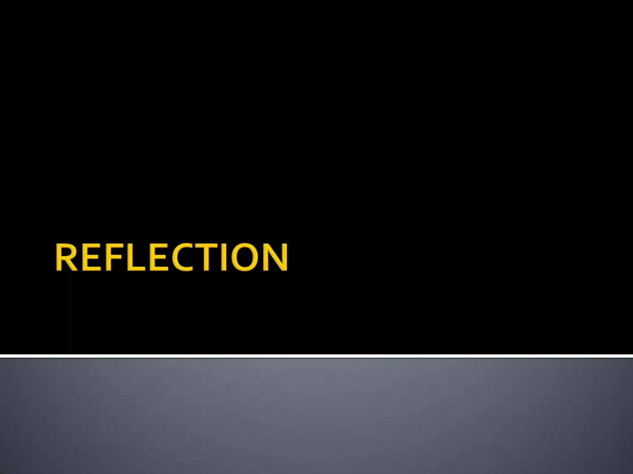 Reflection ppt | PPTX