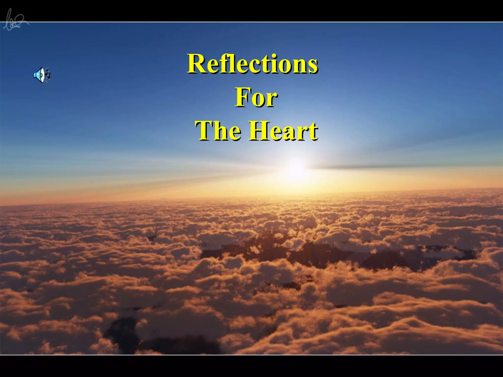Reflections For The Heart | PPT