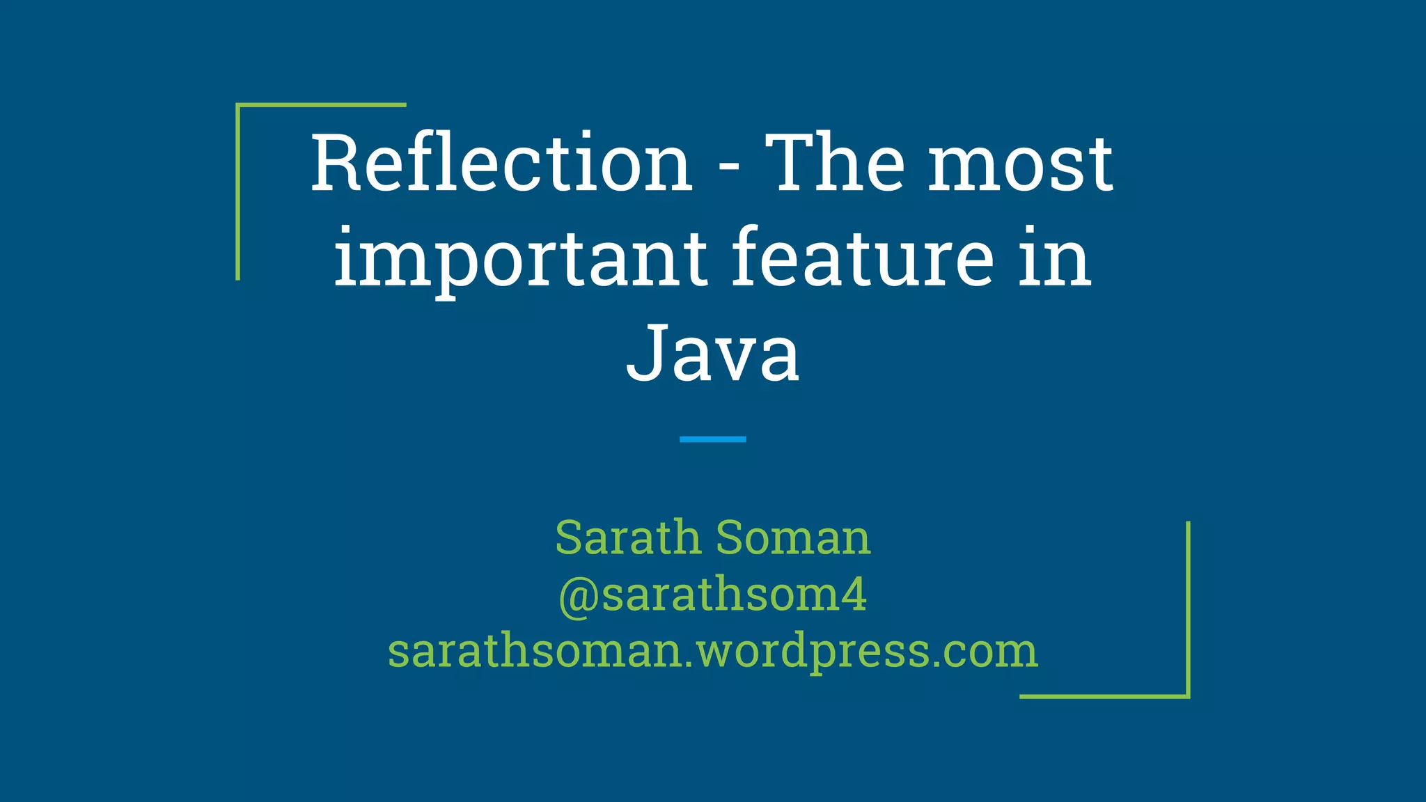 Reflections the most important feature in java | PPT